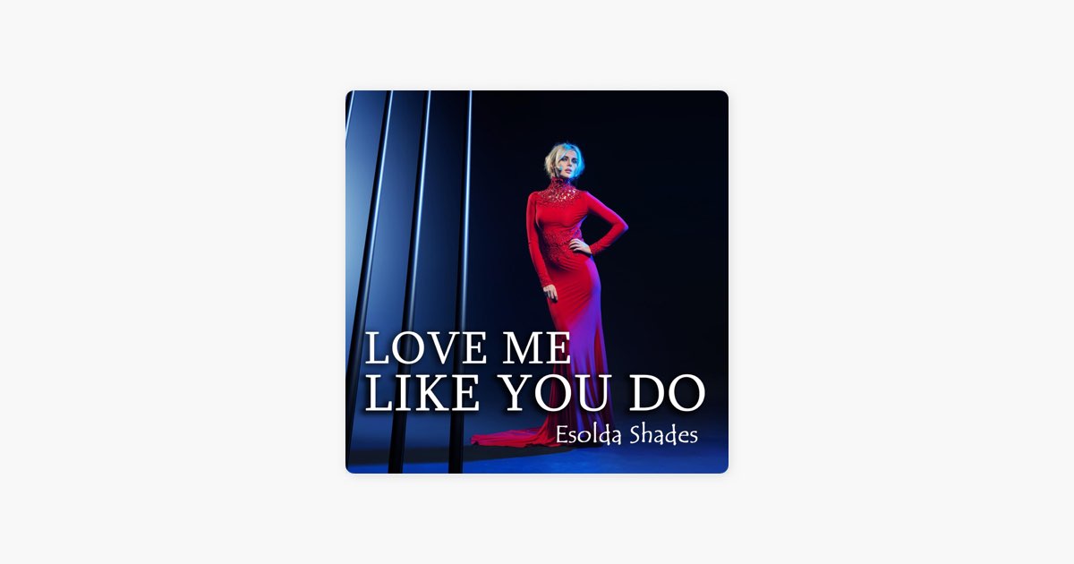 ‎Love Me Like You Do – Song by Esolda Shades – Apple Music