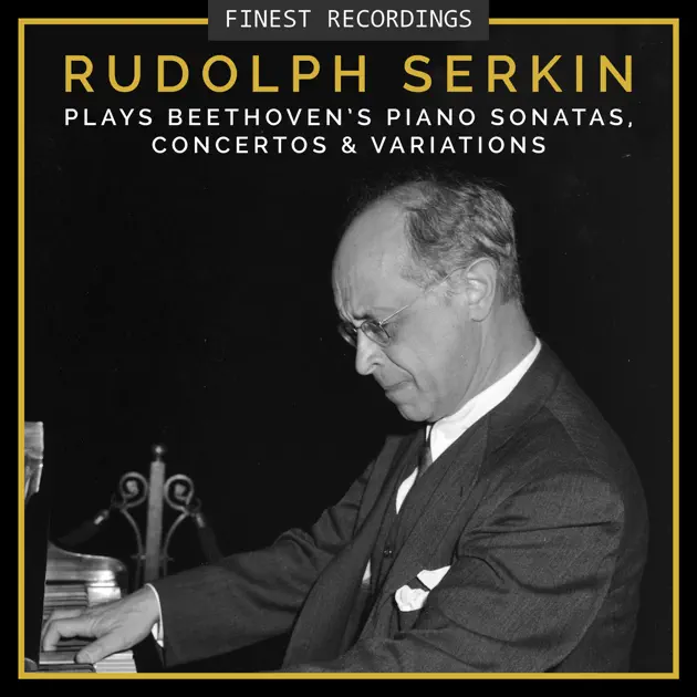 ‎Finest Recordings - Rudolf Serkin plays Beethoven's Piano Sonatas ...
