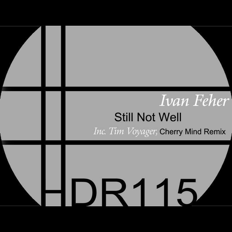 Still Not Well - Ivan Feher: Song Lyrics, Music Videos & Concerts
