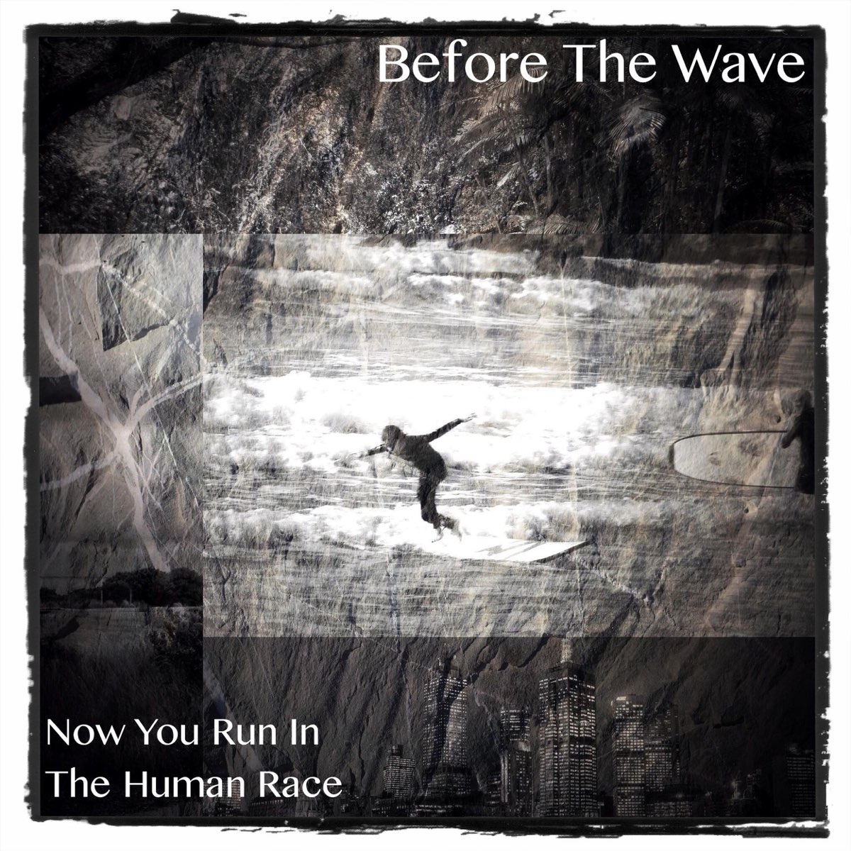 ‎Now You Run In the Human Race - Album by Before The Wave - Apple Music