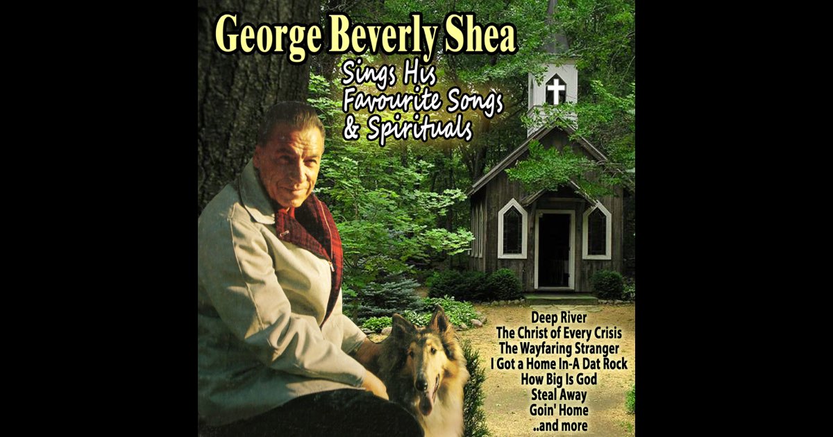 ‎George Beverly Shea Sings His Favourite Songs and Spirituals - Album ...