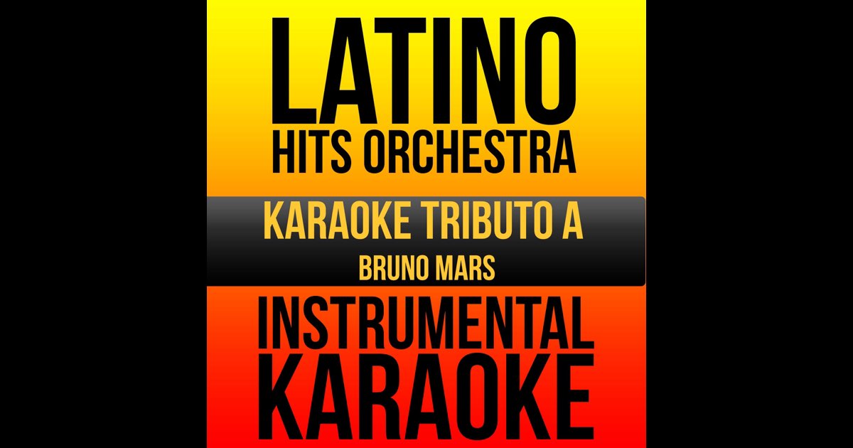 ‎Instrumental Karaoke Series: Bruno Mars (Karaoke Version) - Latino ...