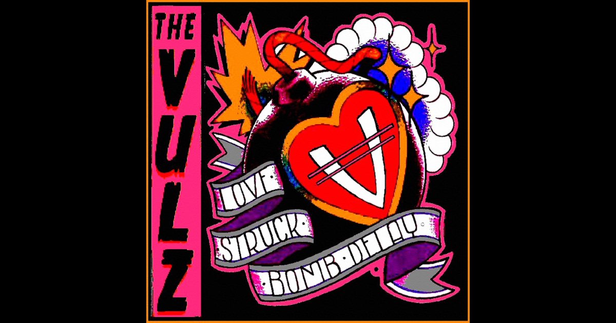 ‎Love Struck Bomb Delay – álbum de The Vulz – Apple Music