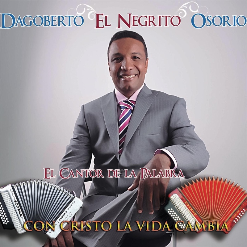Instrumento de Tu Gloria - Dagoberto "el Negrito" Osorio: Song Lyrics ...