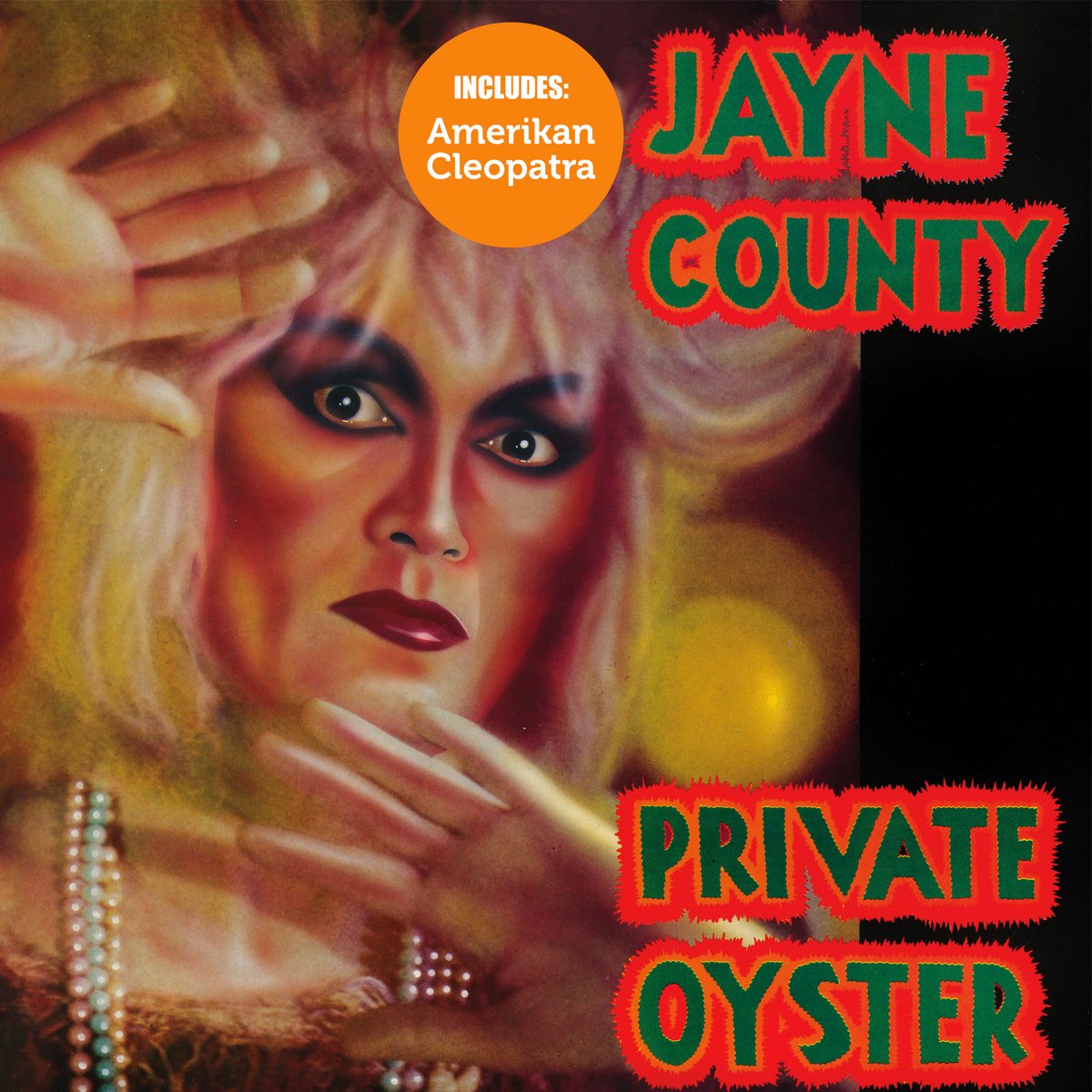 ‎Amerikan Cleopatra / Private Oyster - Álbum de Jayne County - Apple Music