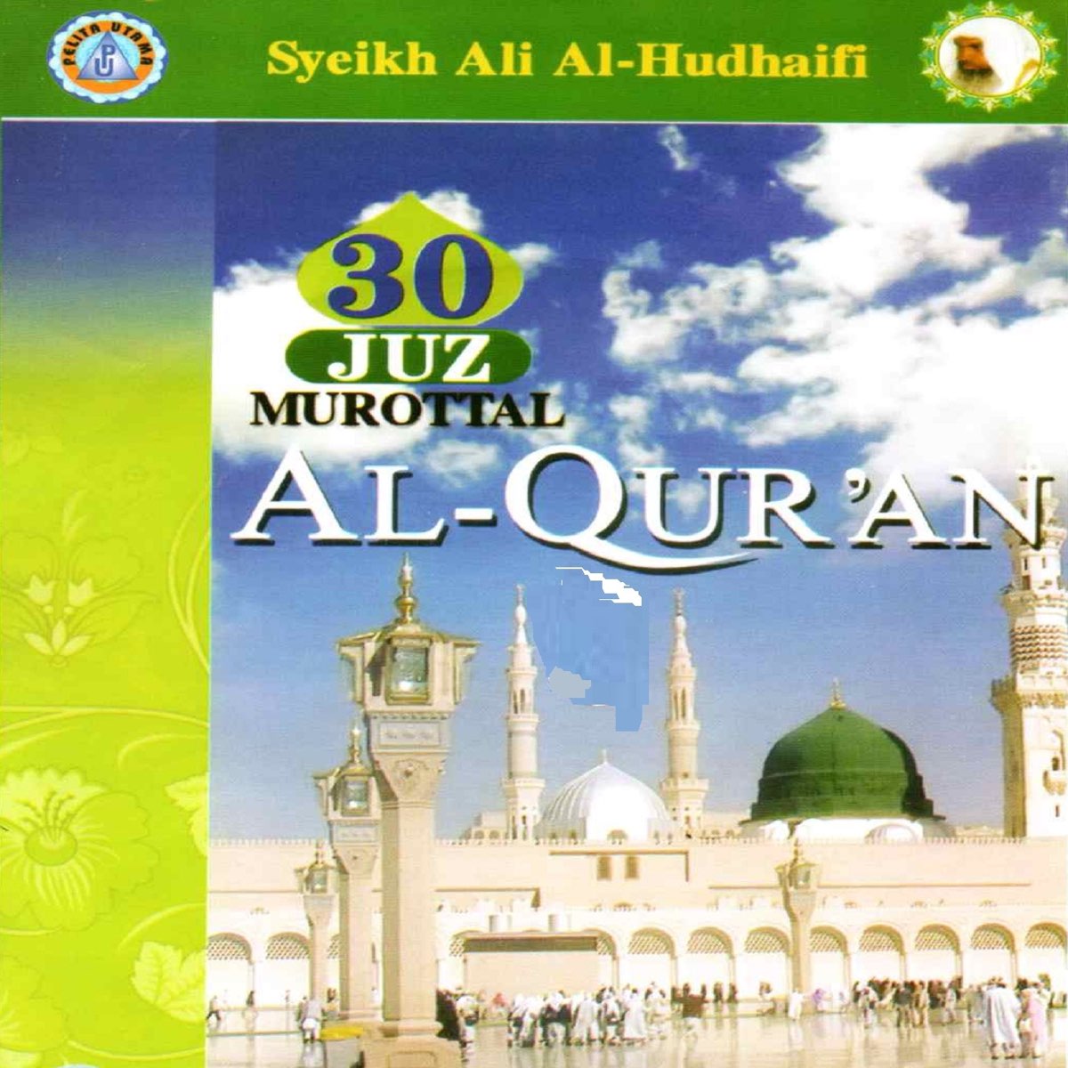 30 Juz Murottal Al Quran Syeikh Ali Al Hudhaifi - Album by Syeikh Ali ... 30 Juz Murottal Al Quran Syeikh Ali Al Hudhaifi - Album by Syeikh Ali ...