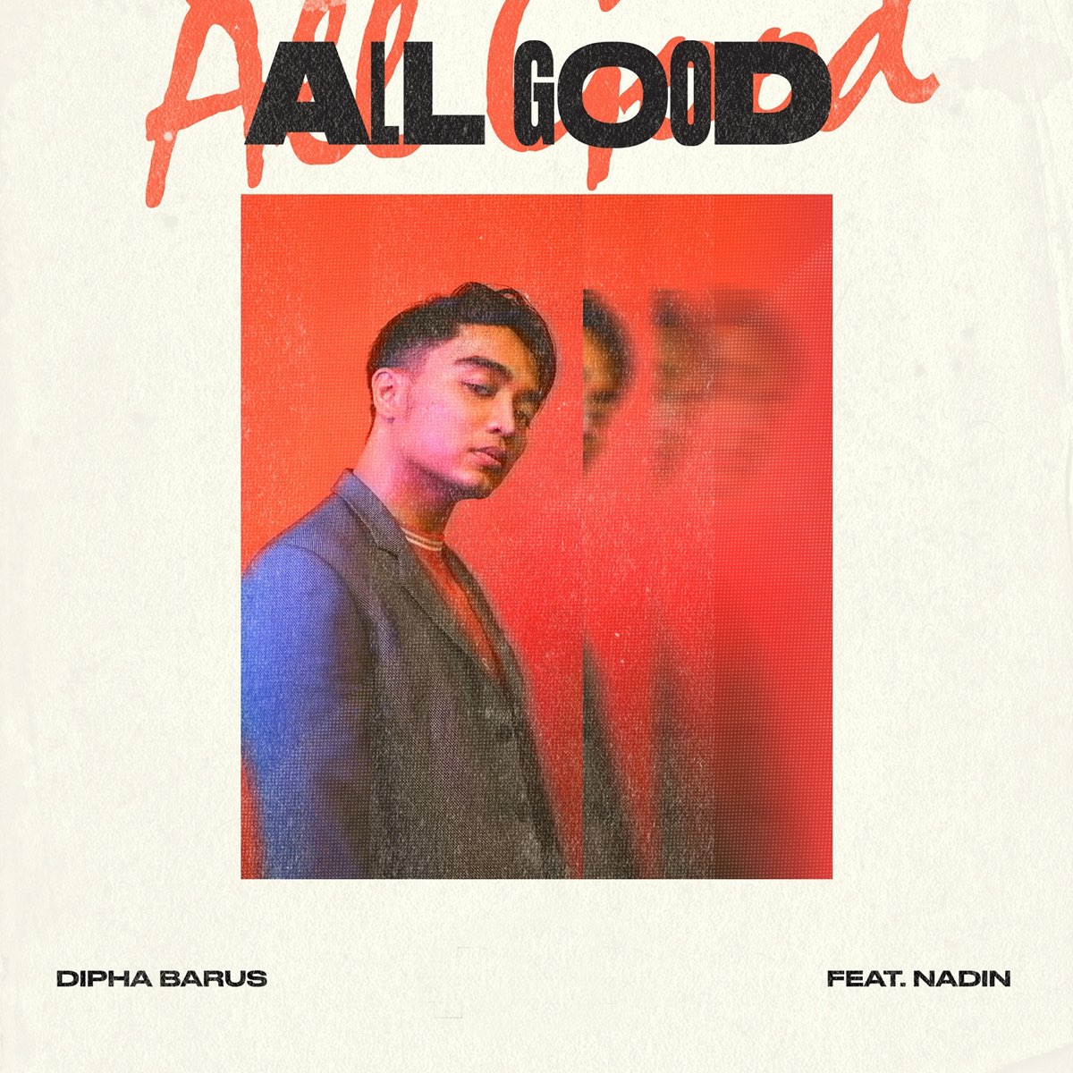 ‎All Good (feat. Nadin) - Single - Album by Dipha Barus - Apple Music