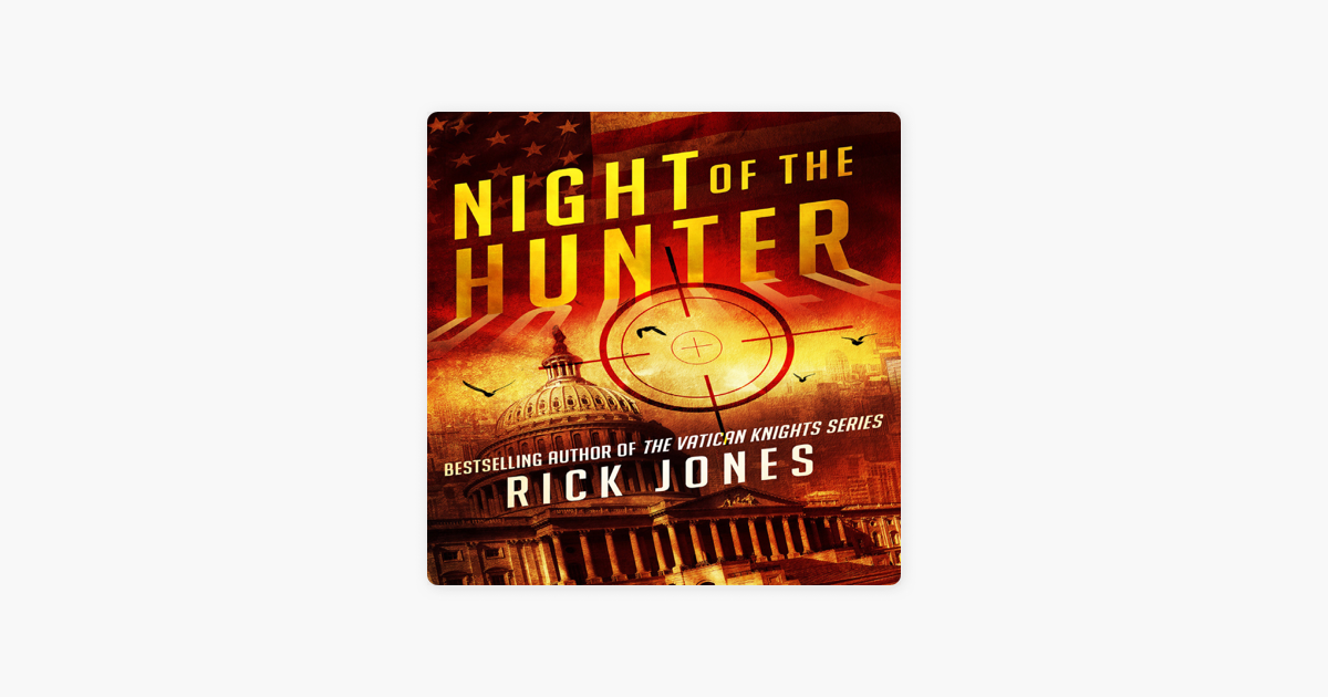 ‎Night of the Hunter: The Hunter Series, Book 1 (Unabridged) by Rick ...