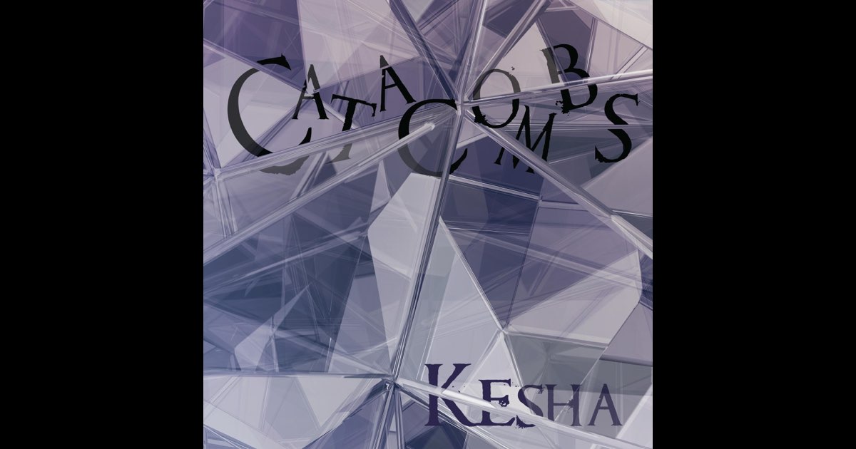 ‎Catacombs - Single - Album by Kesha - Apple Music