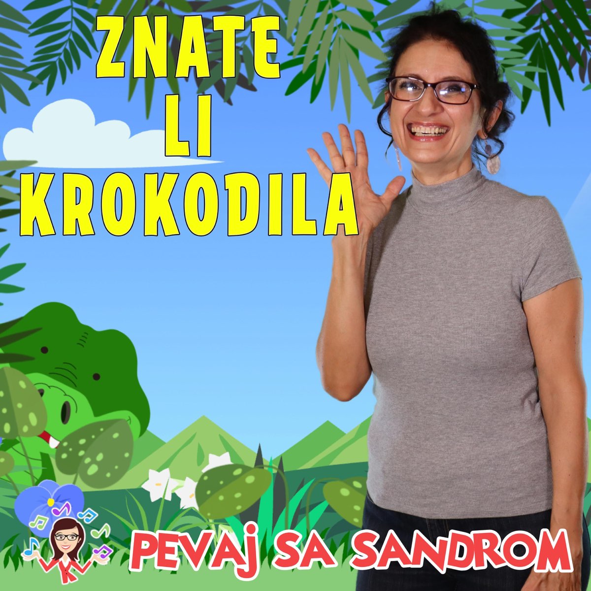 ‎Znate Li Krokodila - Single - Album by Pevaj Sa Sandrom - Apple Music