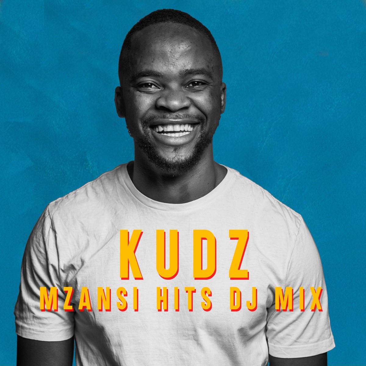 ‎Mzansi Hits (DJ Mix) - Album by Kudz - Apple Music
