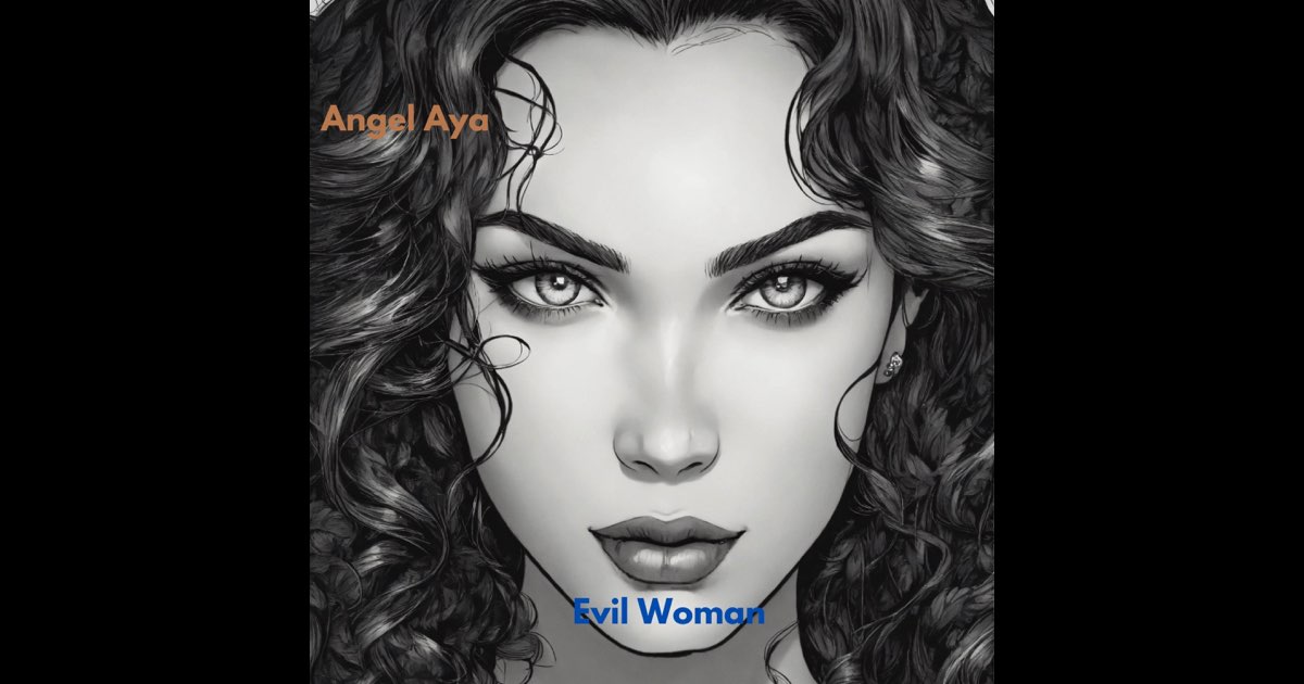 ‎Evil Woman (Radio Edit) - Single - Album by Angel Aya - Apple Music