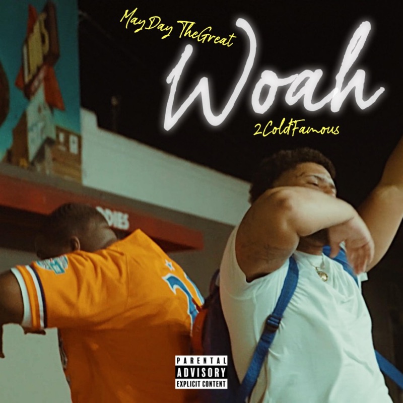 Woah (feat. MayDay TheGreat) - 2ColdFamous: Song Lyrics, Music Videos ...