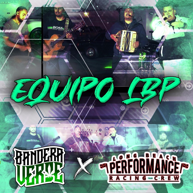 Equipo LBP (En Vivo) - Bandera Verde: Song Lyrics, Music Videos & Concerts