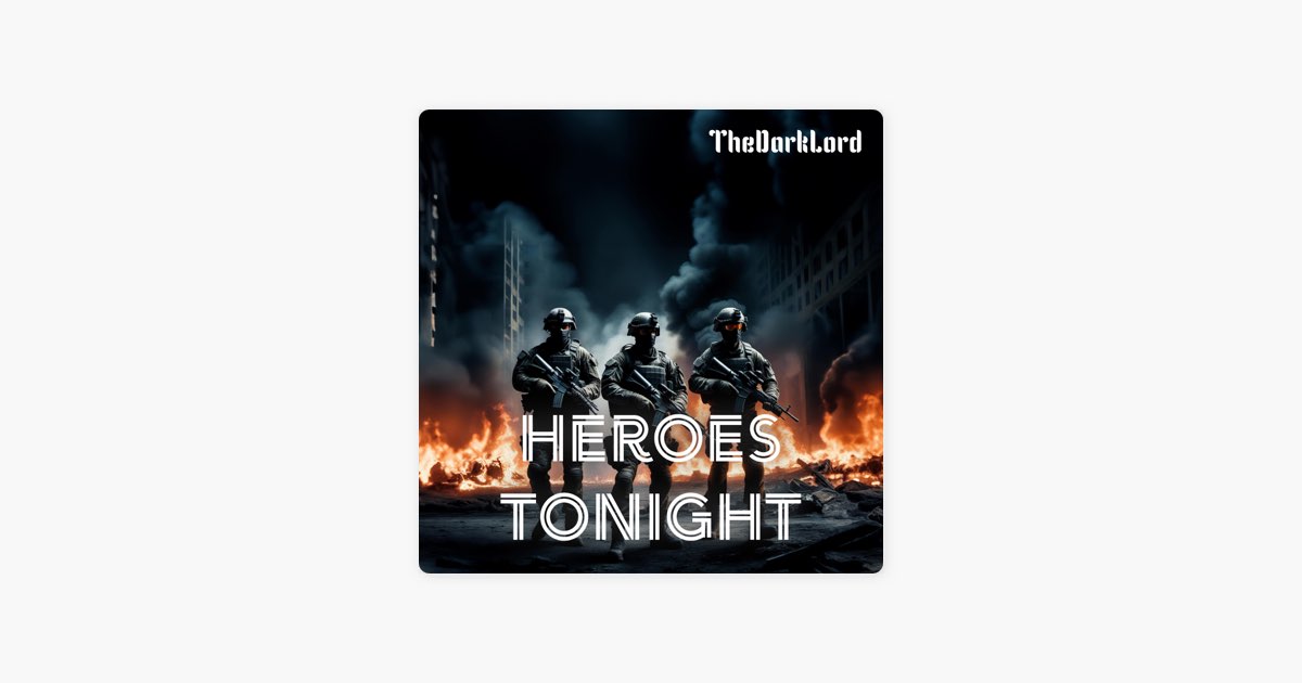 ‎Heroes Tonight – Song by The Dark Lord – Apple Music