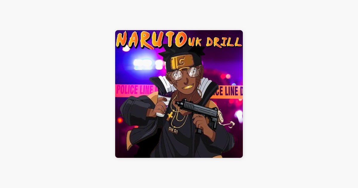 ‎Naruto UK (Hidden Drill Village) (feat. Prodby CJ) - Song by ...