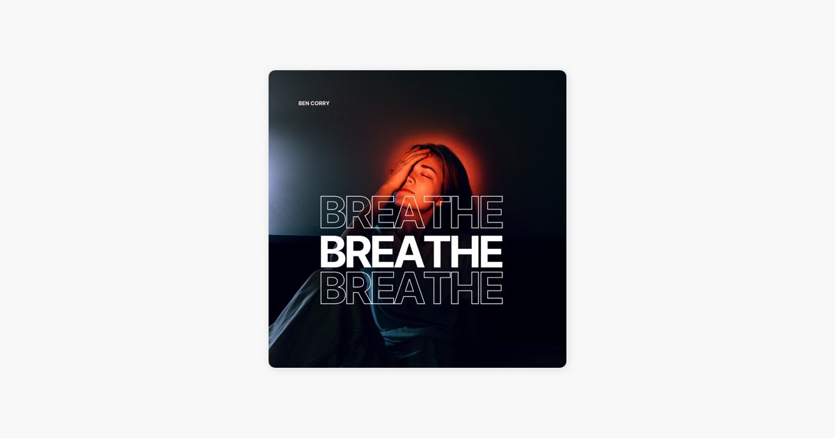 ‎Breathe – Song by Ben Corry – Apple Music