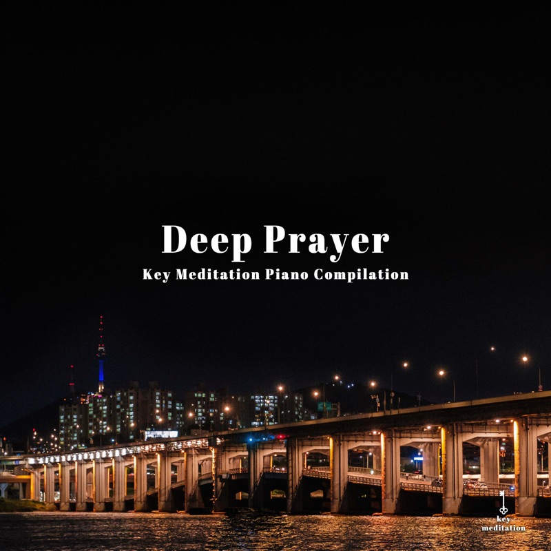 깊은 기도 (Deep Prayer) - Key Meditation: Song Lyrics, Music Videos & Concerts