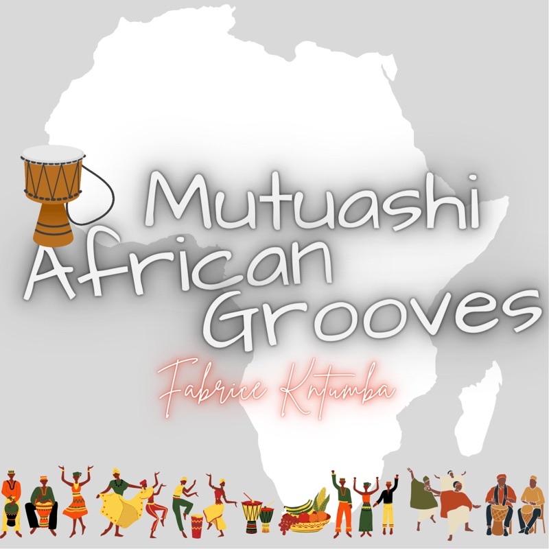 Mutuashi African Grooves - Fabrice Kntumba: Song Lyrics, Music Videos & Concerts