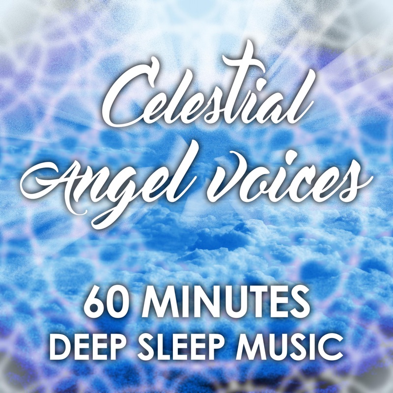 Celestial Angel voices (60 minutes deep sleep music) - Seven Steps to ...