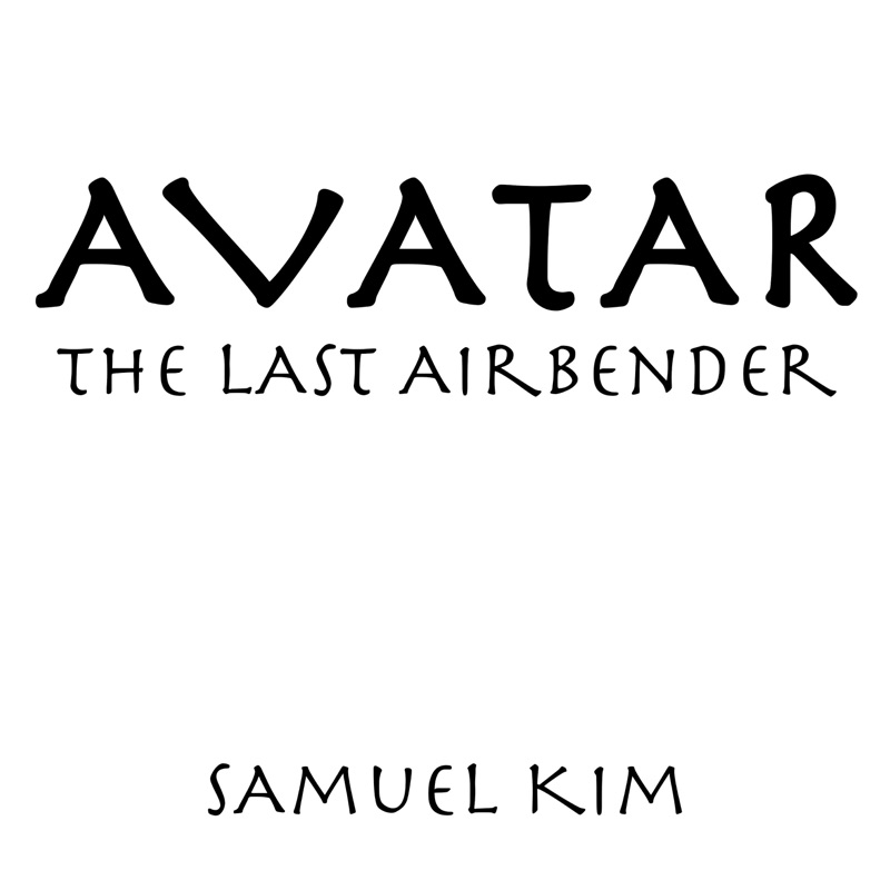 Avatar: The Last Airbender Theme (Cover) - Samuel Kim: Song Lyrics ...