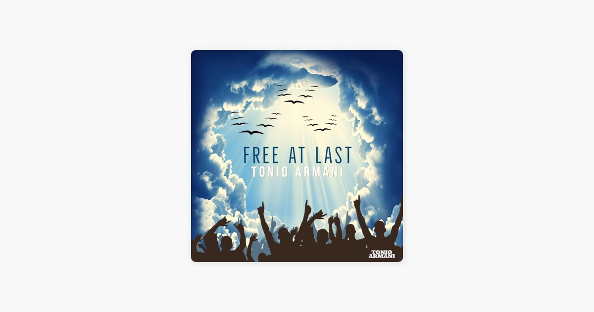 ‎Free At Last - Song by Tonio Armani - Apple Music