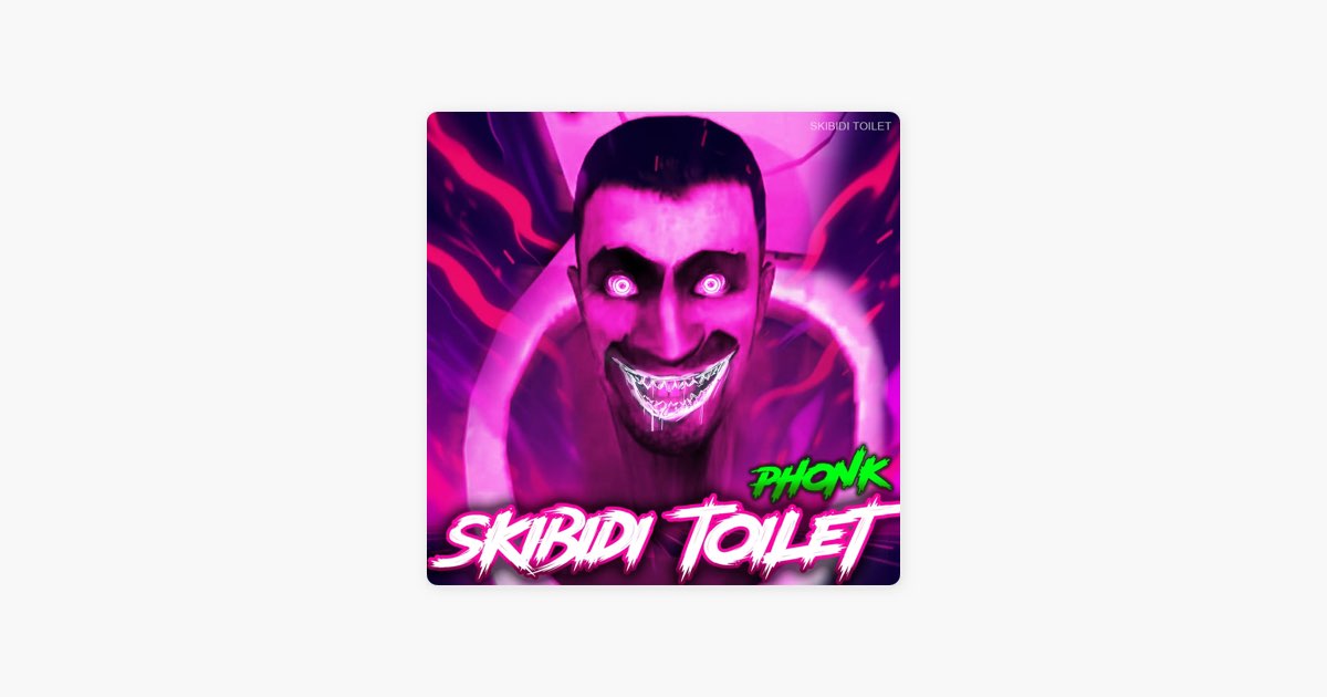 ‎Skibidi Toilet Phonk - EP - Album by Skibidi Toilet - Apple Music