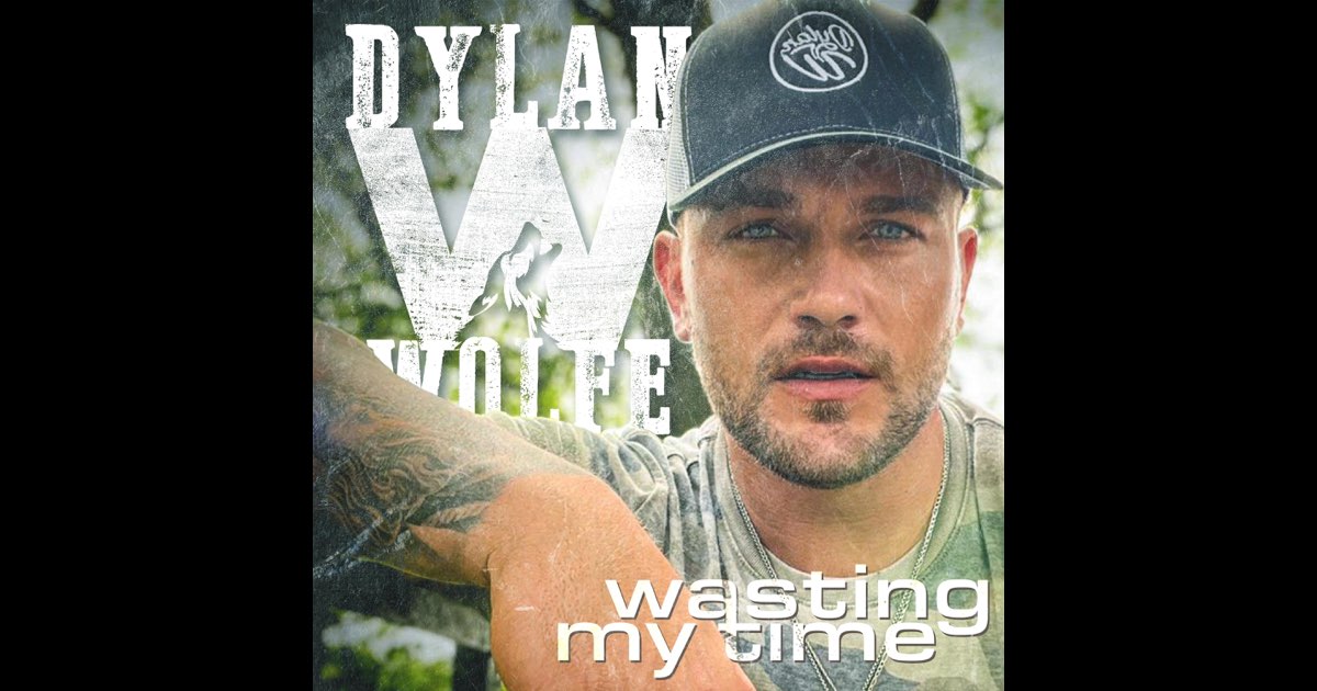 ‎Wasting My Time - Single - Album by Dylan Wolfe - Apple Music