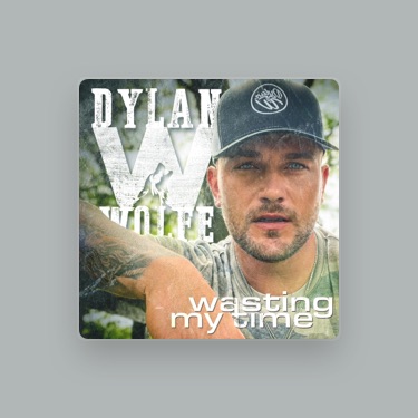 DYLAN WOLFE - Lyrics, Playlists & Videos | Shazam