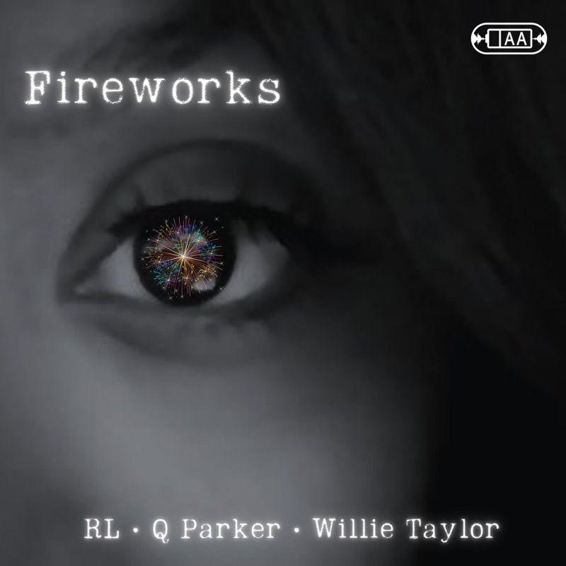 Fireworks (feat. RL, Willie Taylor & Q Parker) - Double AA: Song Lyrics ...