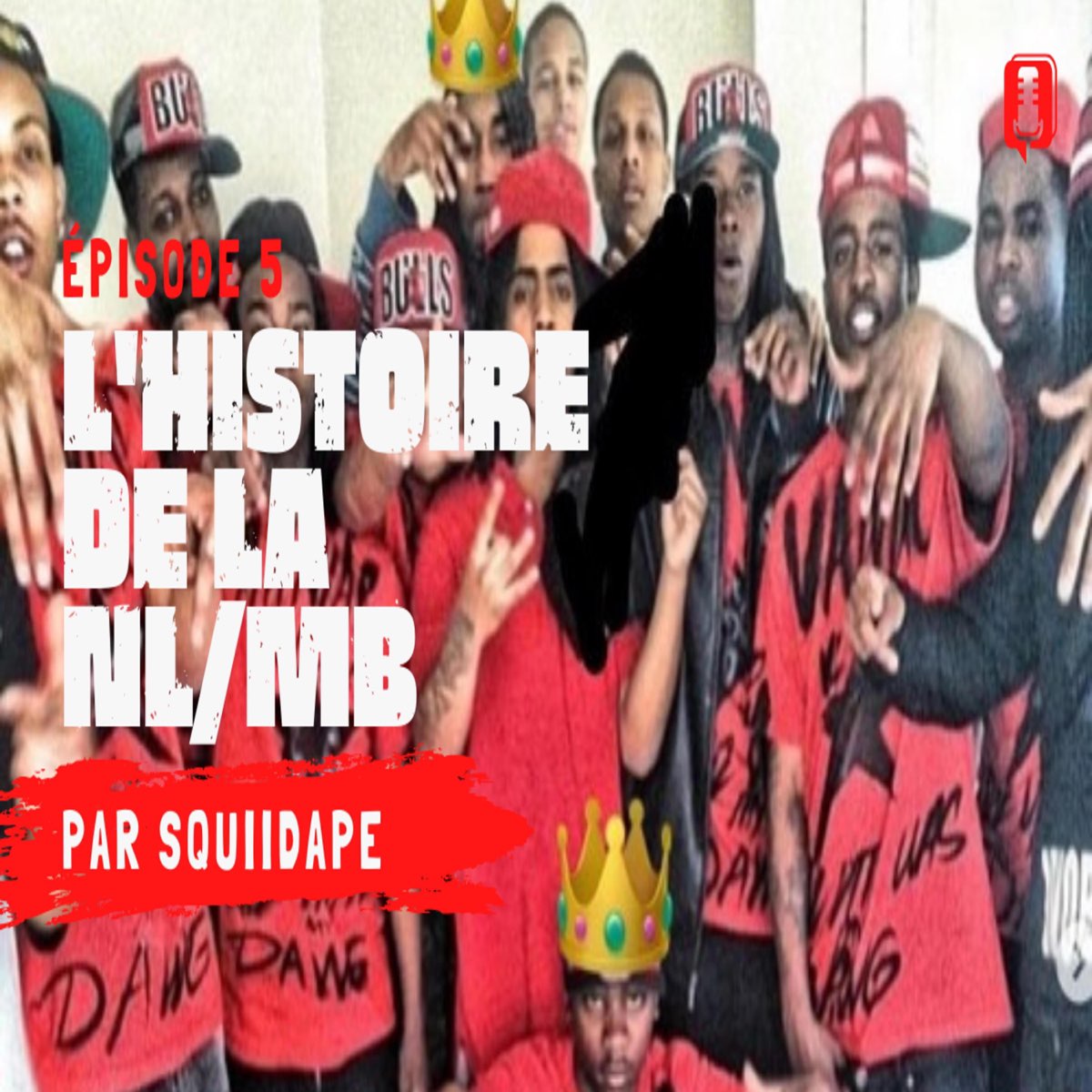 ‎L'HISTOIRE DE LA NLMB - EP - Album by Podcast With SquiidApe - Apple Music