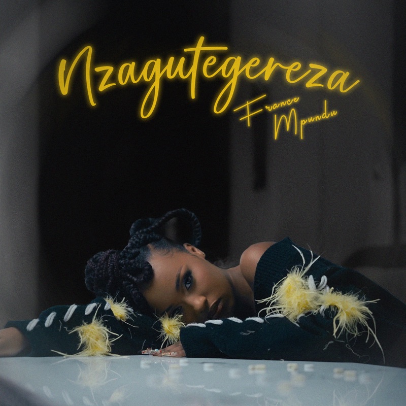 Nzagutegereza - France Mpundu: Song Lyrics, Music Videos & Concerts
