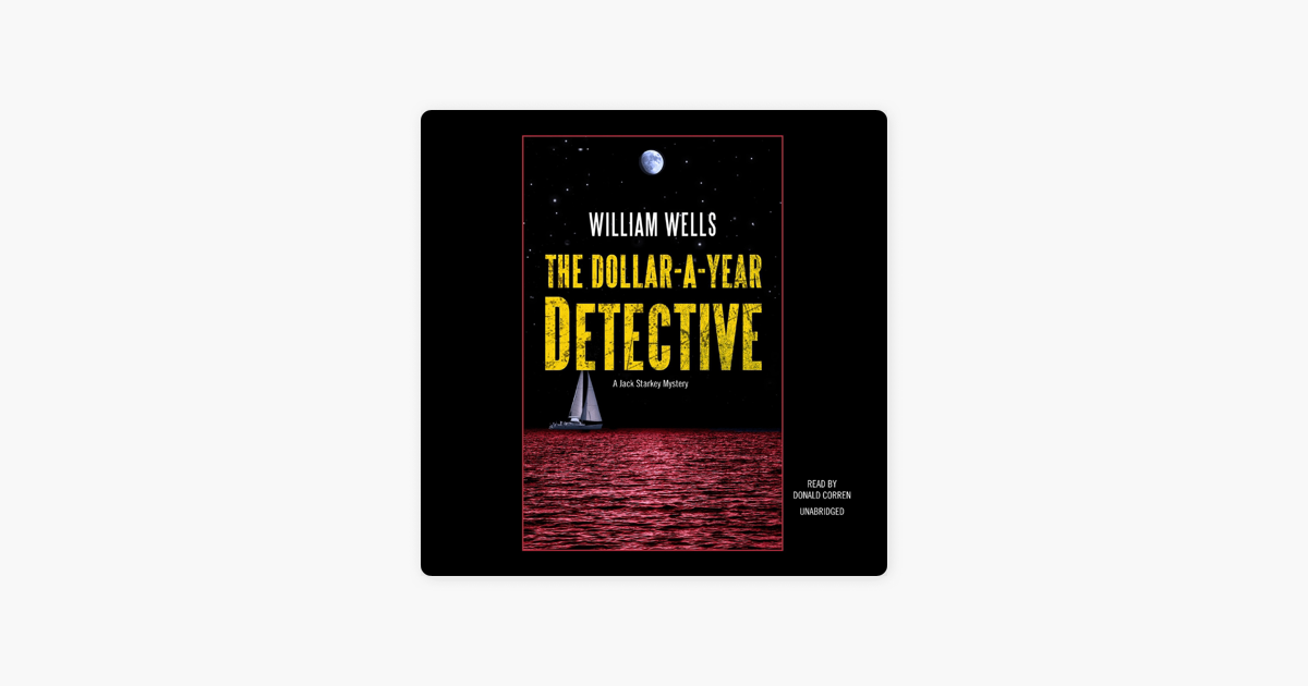 ‎The Dollar-A-Year Detective: A Jack Starkey Mystery (The Jack Starkey ...