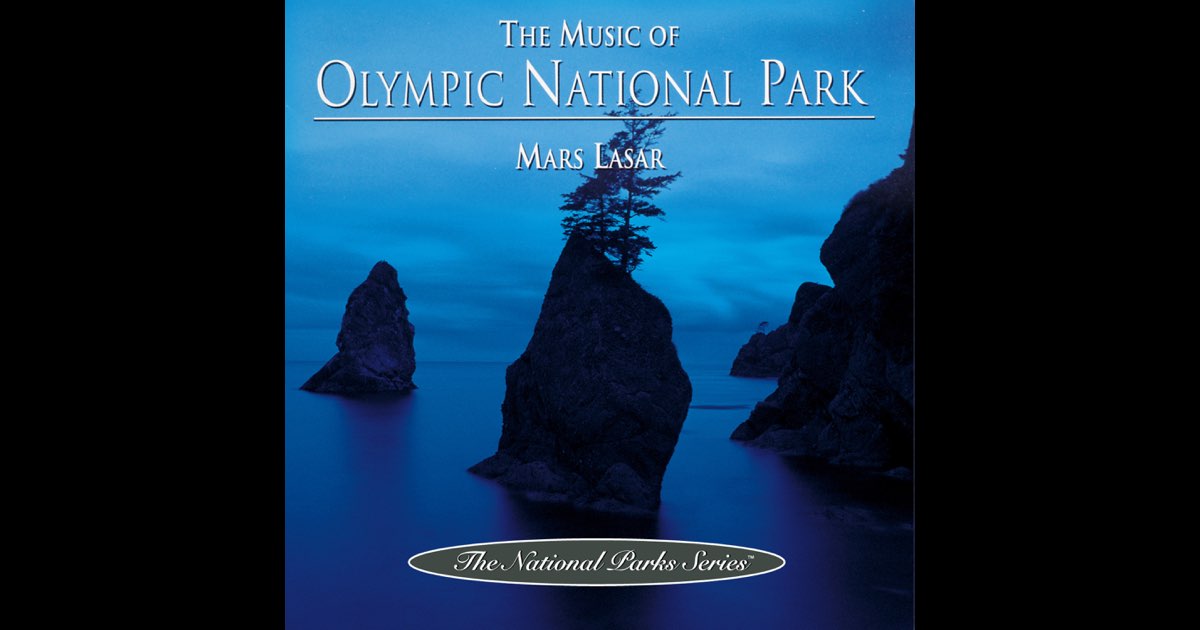 ‎The Music of Olympic National Park - Album by Mars Lasar - Apple Music