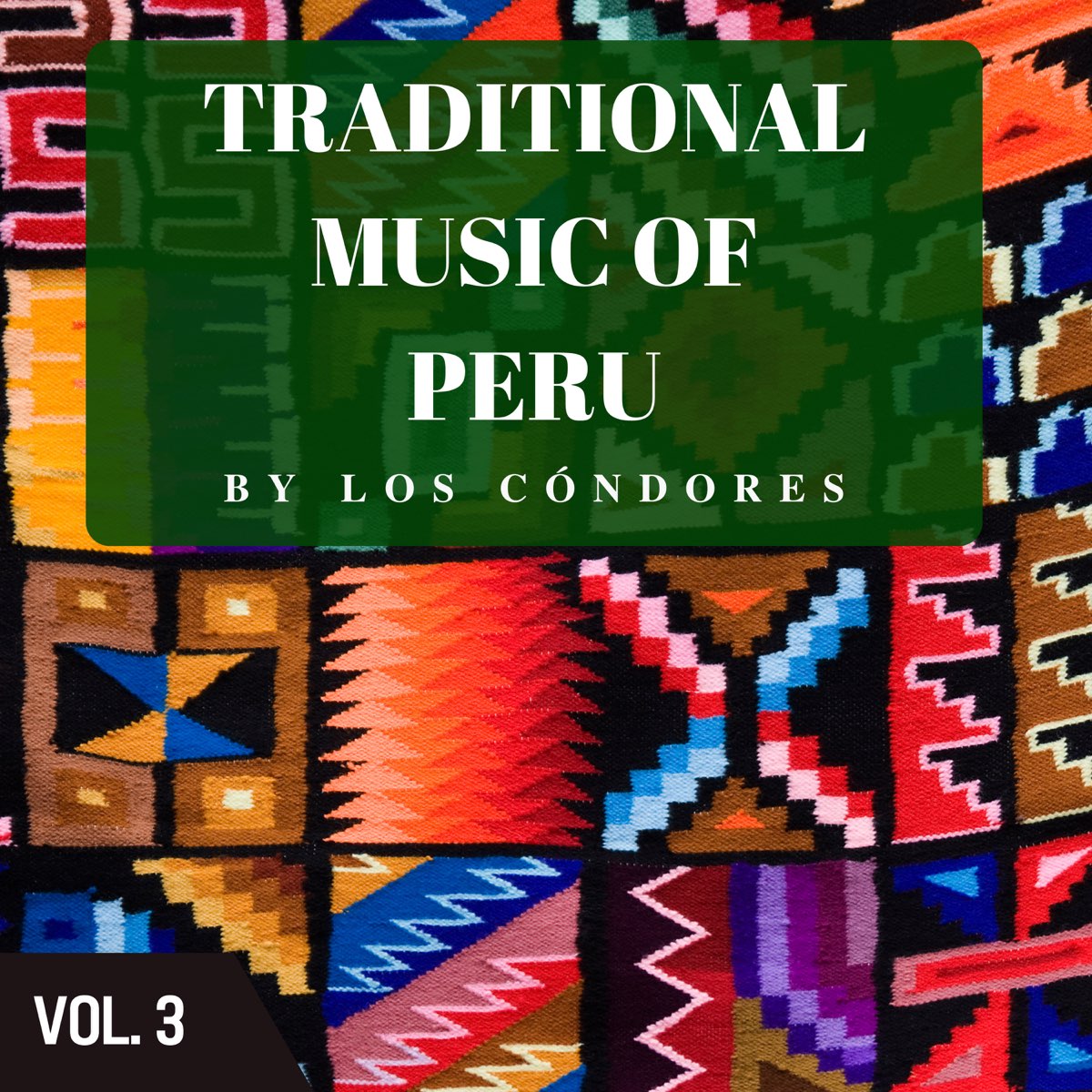 ‎Traditional Music of Peru, Vol. 3 - EP - Album by Los Cóndores - Apple ...