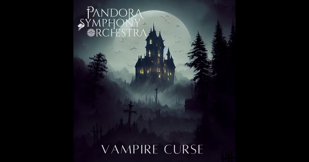 ‎Vampire Curse - Pandora Symphony Orchestraのアルバム - Apple Music