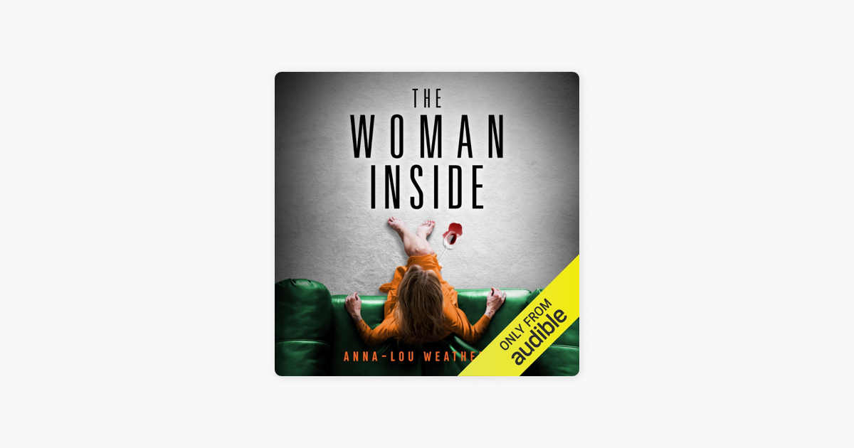 ‎The Woman Inside: Detective Dan Riley, Book 4 (Unabridged) by Anna-Lou ...