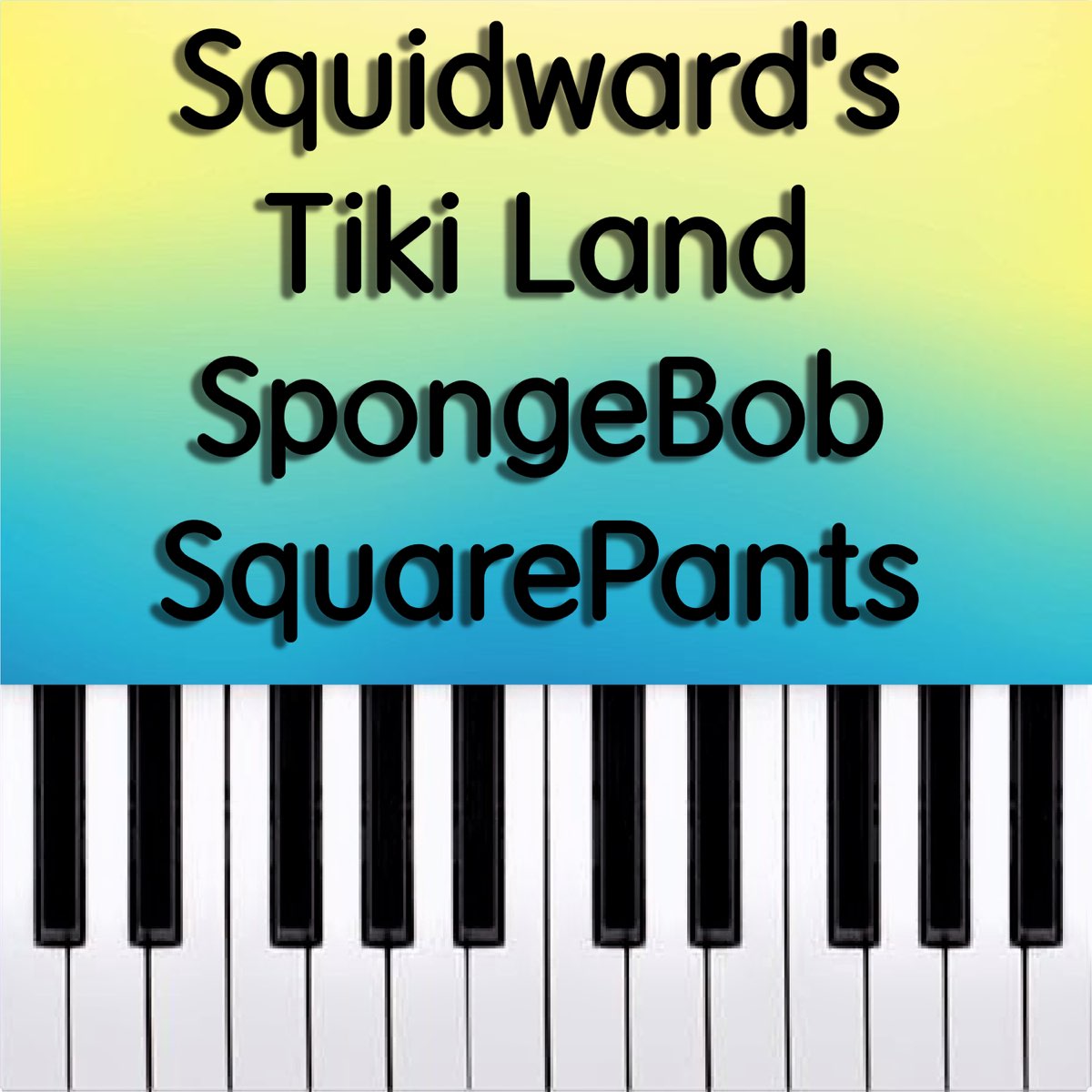 ‎SpongeBob SquarePants - Squidward's Tiki Land (Piano Version) - Single ...