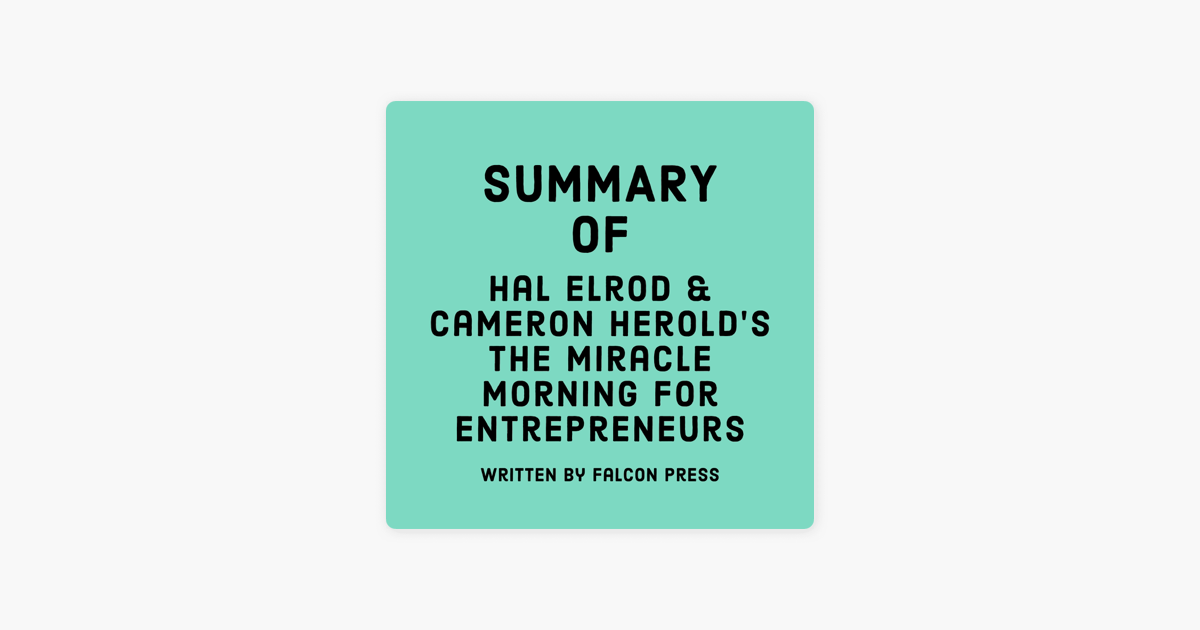 ‎Summary of Hal Elrod & Cameron Herold's The Miracle Morning for ...