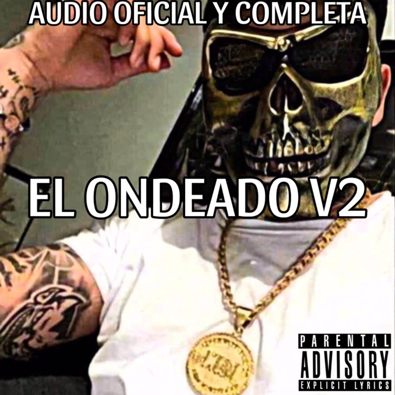 El Ondeado V2 Completa - Makabro Records: Song Lyrics, Music Videos ...