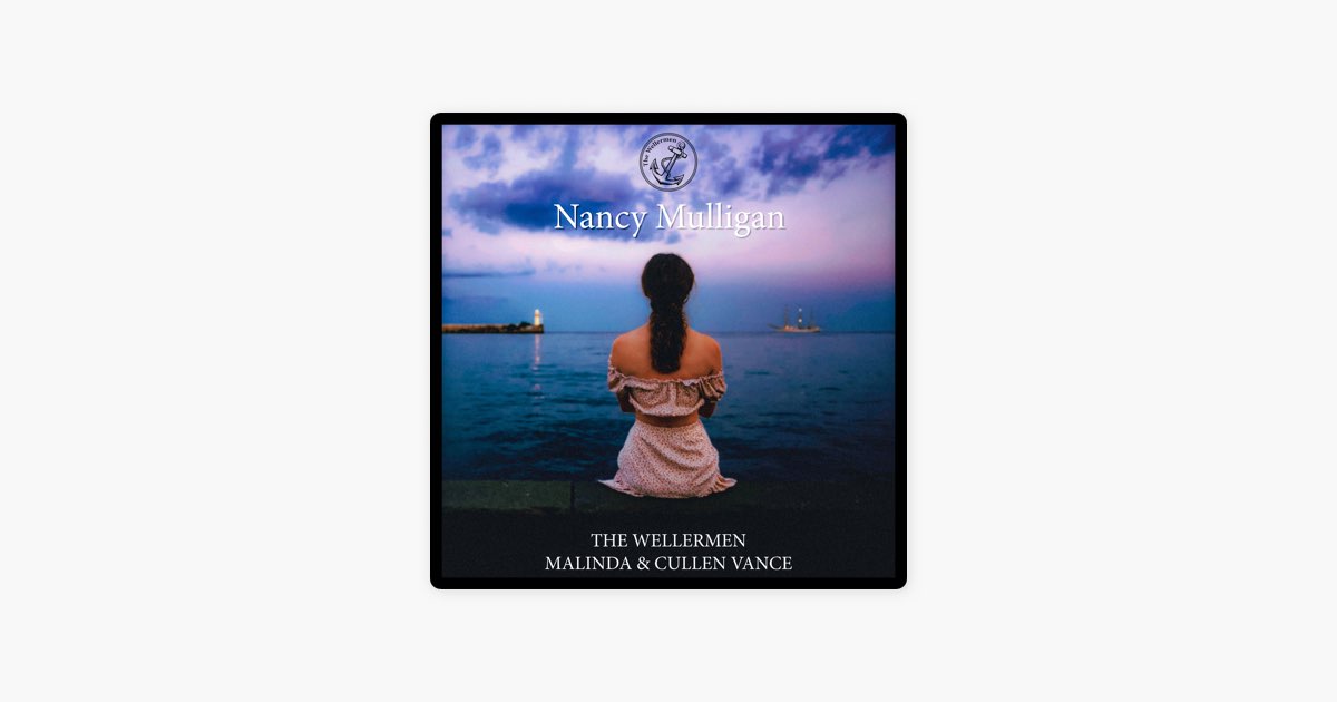 ‎Nancy Mulligan – Song by The Wellermen, MALINDA & Cullen Vance – Apple Music