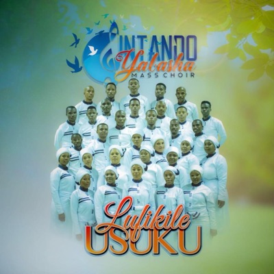 Lufikile Usuku - album by Intando Yabasha Mass Choir
