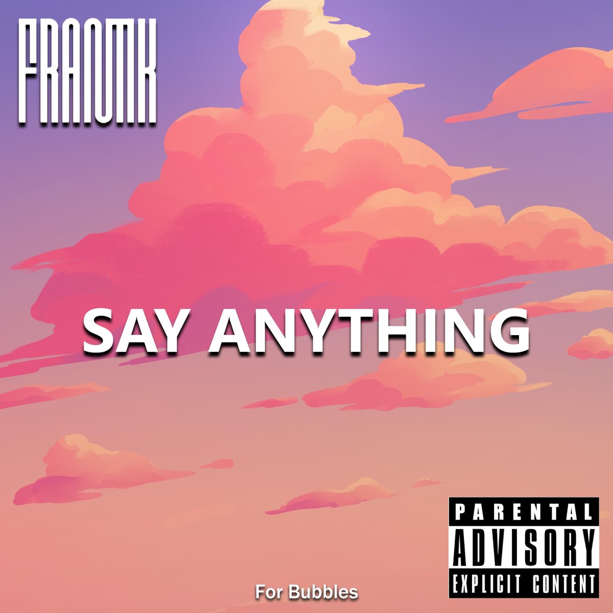 ‎Say Anything - Single - Album by Frantik - Apple Music