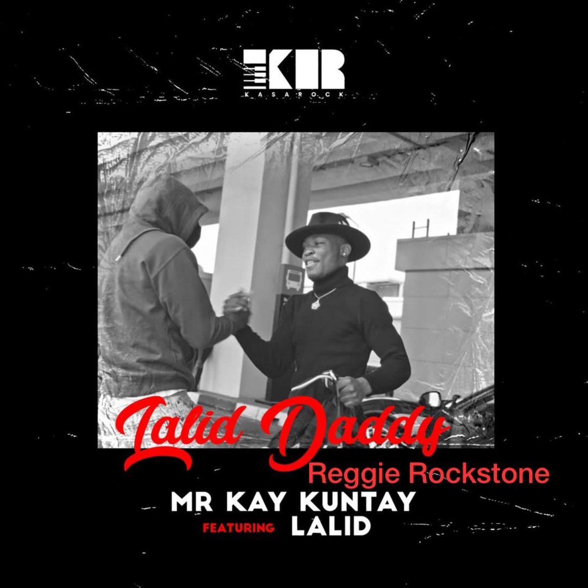 LALID DADDY (Mr.Kay Kuntay) (feat. Reggie Rockstone) - Single” álbum de ...