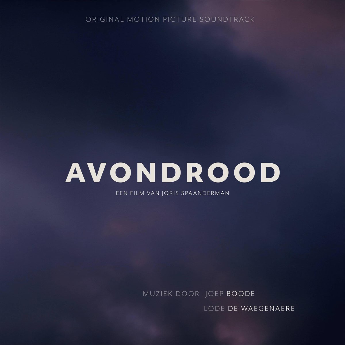 ‎Avondrood (Original Motion Picture Soundtrack) - Álbum de Joep Boode ...
