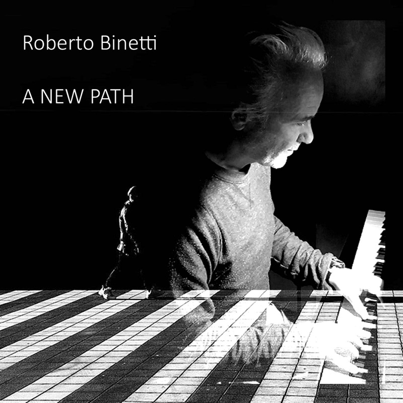 A New Path - Roberto Binetti: Song Lyrics, Music Videos & Concerts