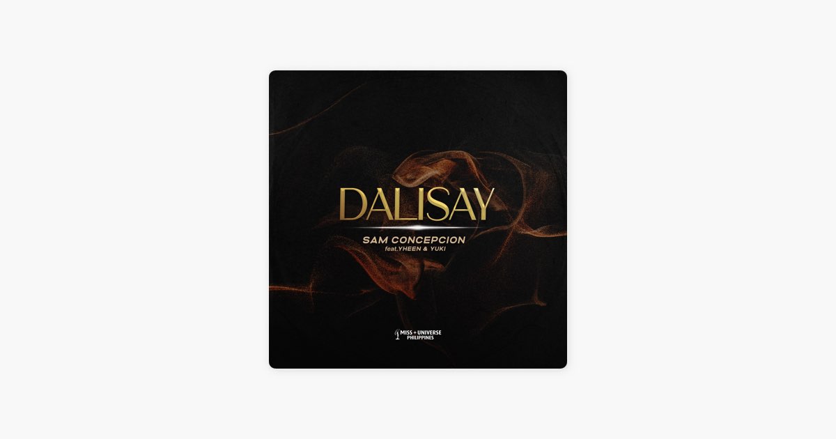 ‎Dalisay (Miss Universe Philippines 2022) – Song by Sam Concepcion, Yheen & Yuki – Apple Music
