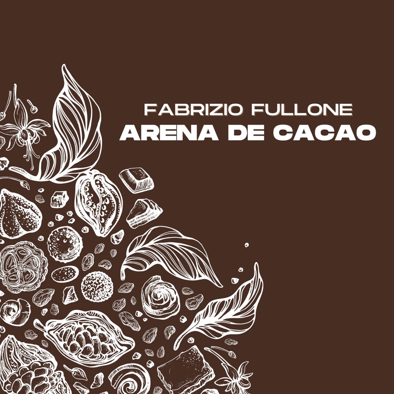 Arena de cacao - Fabrizio Fullone: Song Lyrics, Music Videos & Concerts