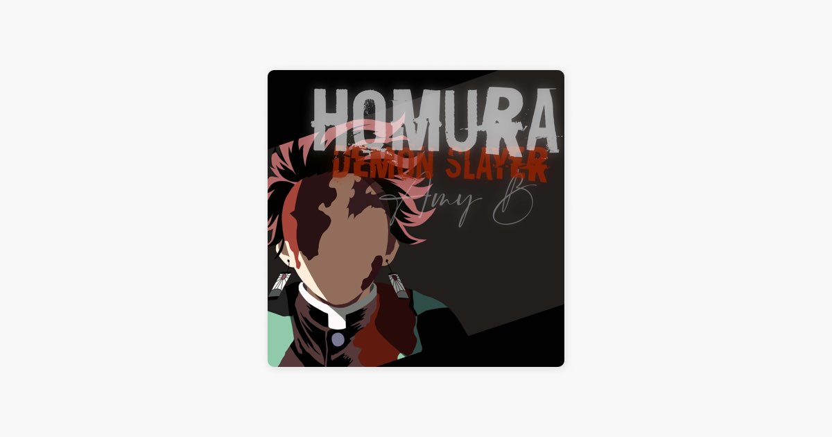 ‎Amy Bの"Homura English Version (from Demon Slayer: Kimetsu no yaiba ...