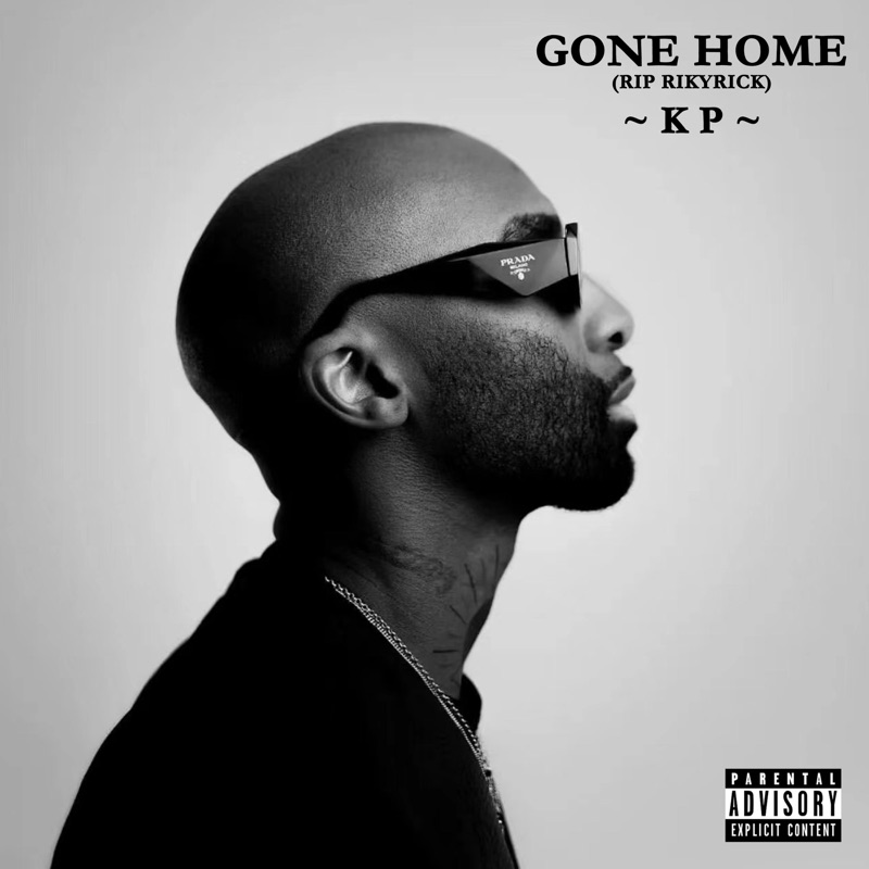 Gone Home (RIP Ricky Rick) - KP: Song Lyrics, Music Videos & Concerts